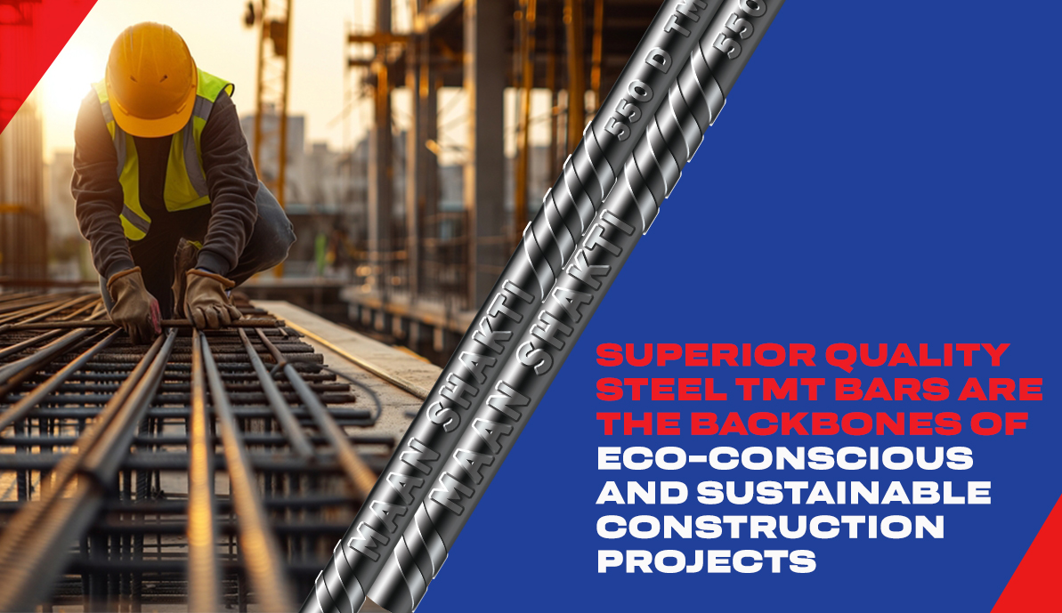 Superior Quality TMT Bars Also Fortify The Environment